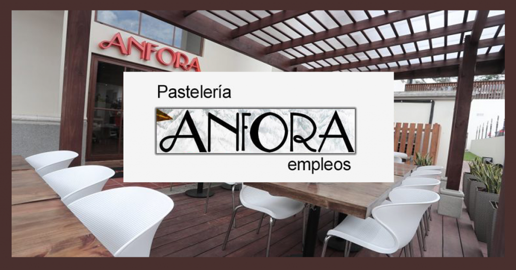 Vacantes de Trabajo en Pastelería Ánfora Guatemala | Vacantes.com.gt